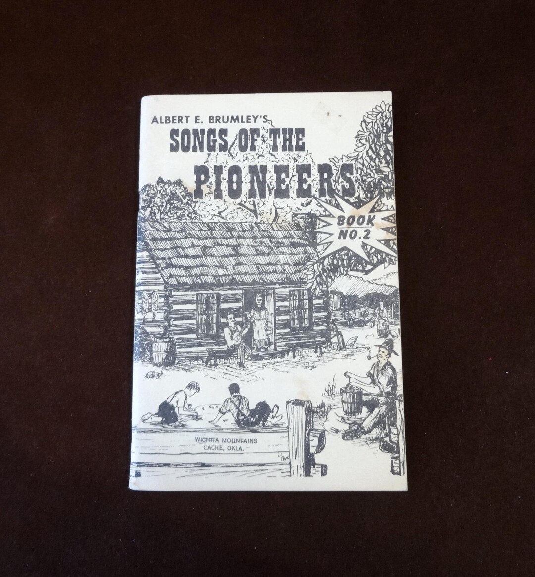 1973 Songs of the Pioneers, Book No. 2, by Albert E Brumley, Songs ...