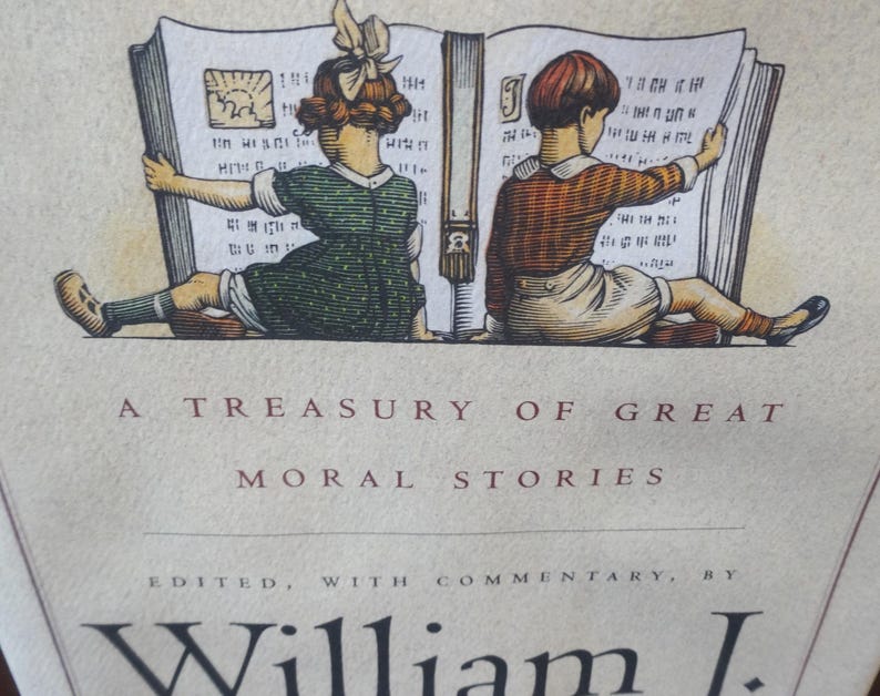 The Book of Virtues, Moral Stories, Edited by William J. Bennett, From ...