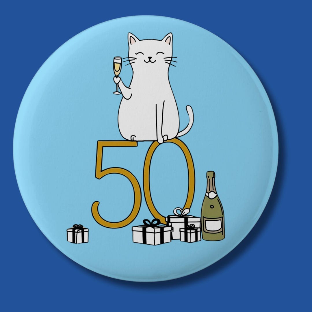 50th Birthday Badge, Fifty Cat Pin, 50 Years Old Button, Celebrating ...
