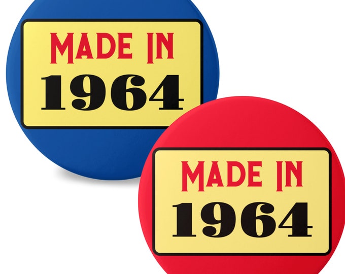 60th Birthday Badge Made in 1964 Birthday Year 60 Pin Badge Button ...
