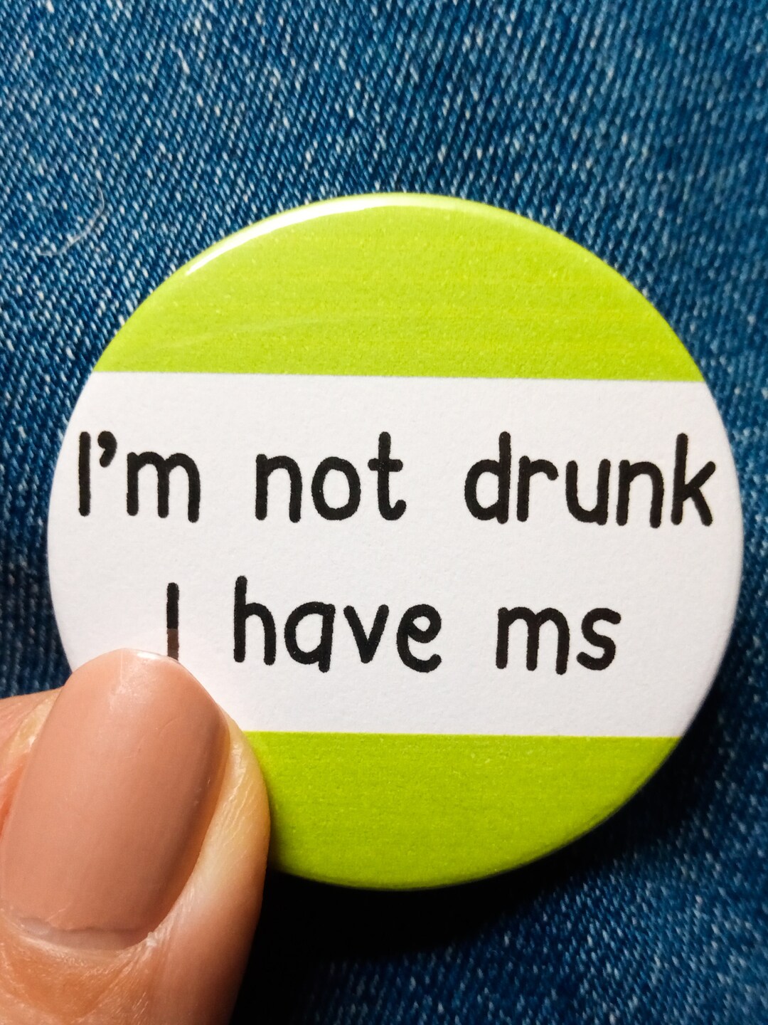 MS Awareness Pin Badge: I'm Not Drunk, I Have MS (45mm) - Etsy