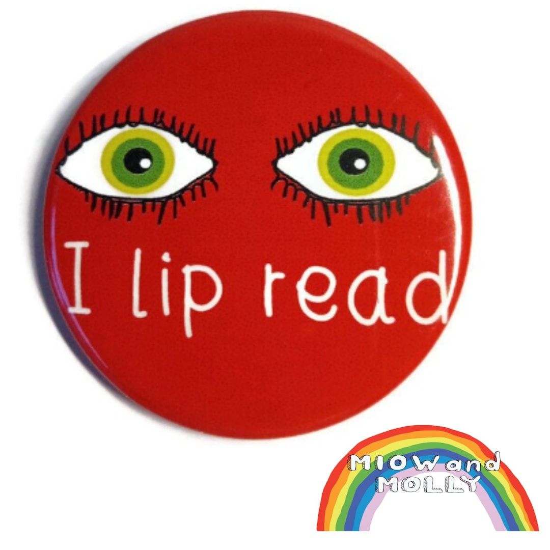 Lip Reading Pin Badge - Deaf Awareness - Lipreader - Reader of Lips ...