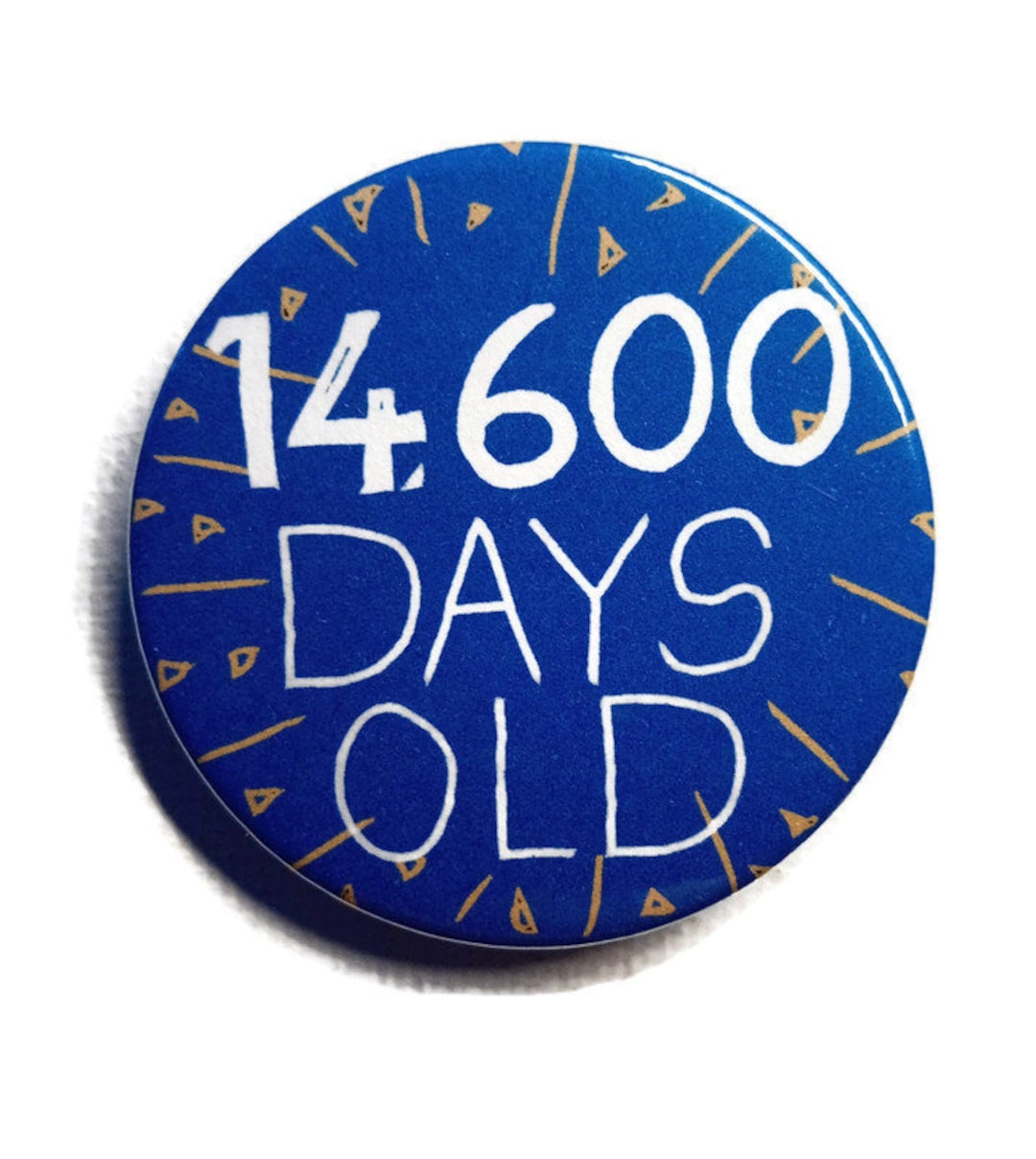 40th Birthday Badge Fortieth Blue Number of Days Old - Etsy UK