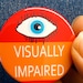 Visually Impaired Pin Badge Button Blind Low Vision Impairment - Etsy UK