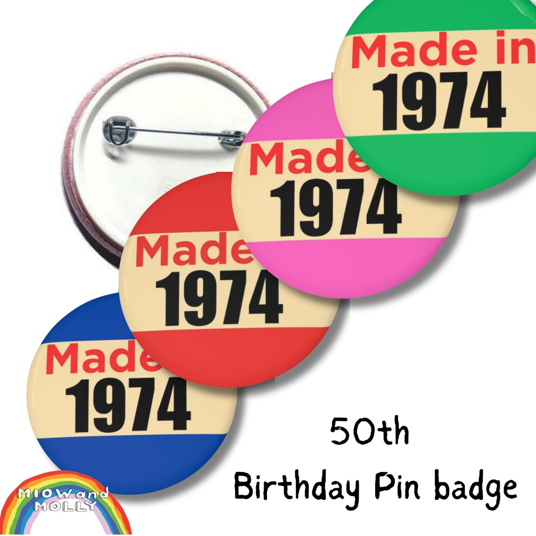 50th Birthday Pin Badge Made in 1974, Button Pins for Birthdays, Age ...