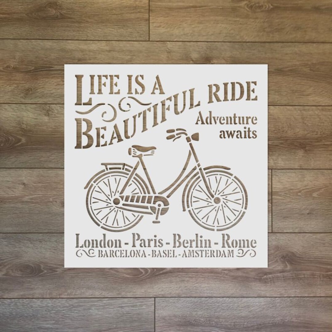 Life is a Beautiful Ride Bicycle Stencil - Inspirational Quote Mylar ...