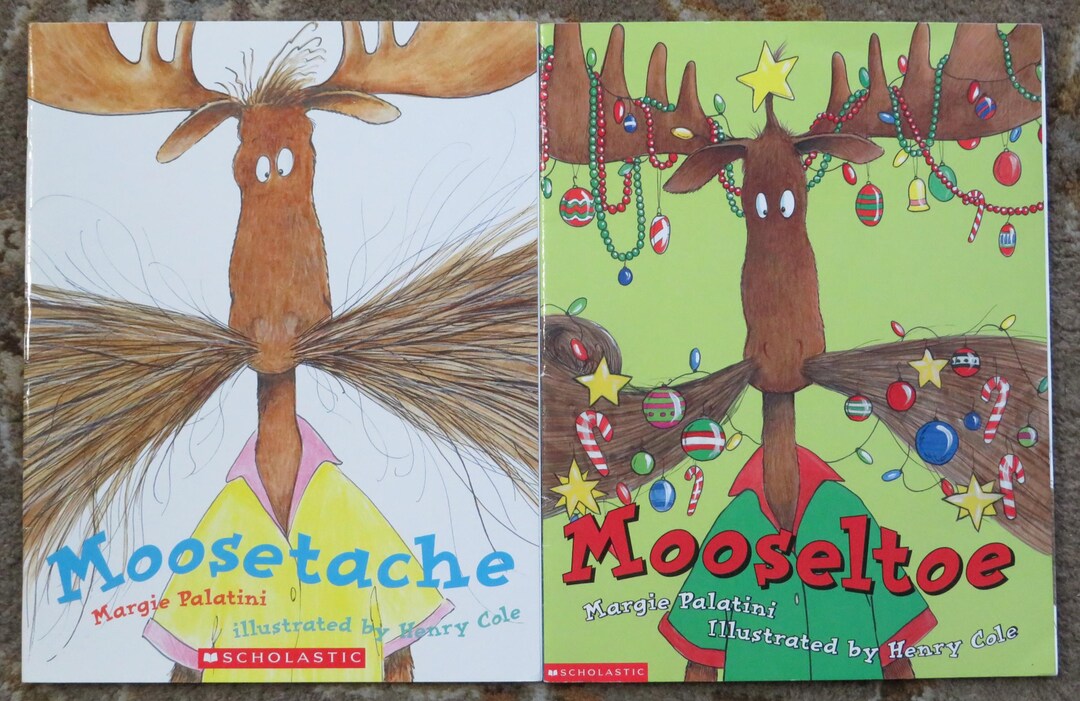 Moosetache AND Mooseltoe by Margie Palatini and Henry Cole - Etsy