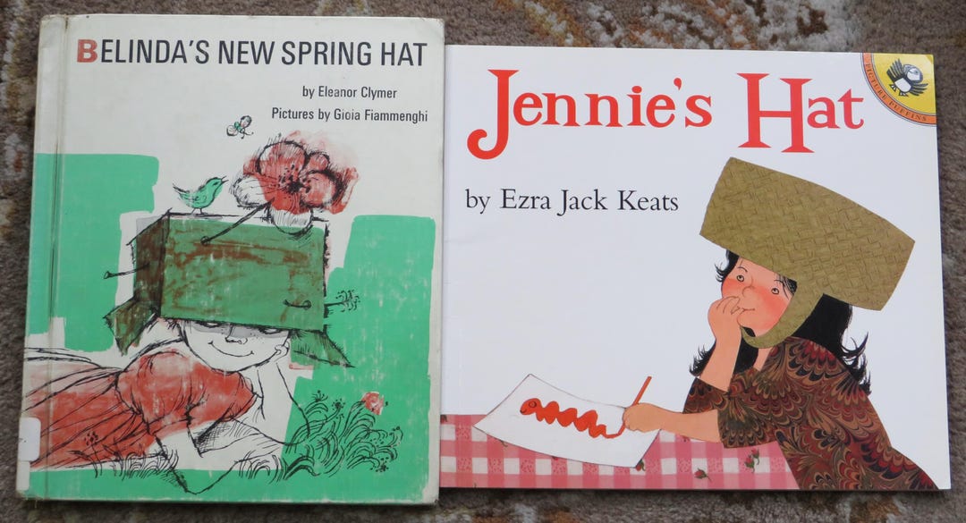 Jennie's Hat by Ezra Jack Keats AND Belinda's New Spring Hat by Eleanor ...