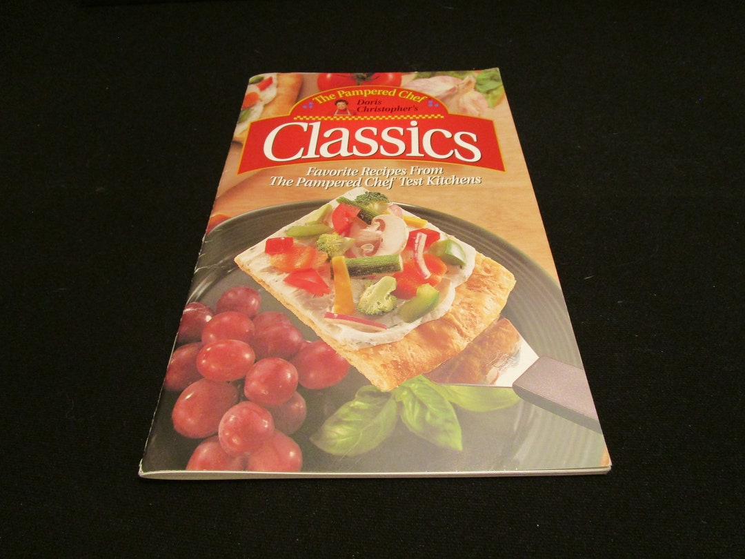 Pampered Chef Doris Christopher's Classics 1999 Favorite Recipes From ...