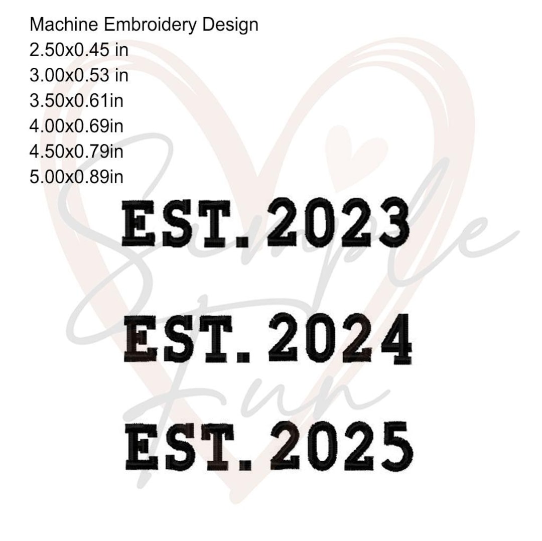 EST.2023 Embroidery,est.2024 Embroidery,est 2025 Embroidery,sweatshirt ...