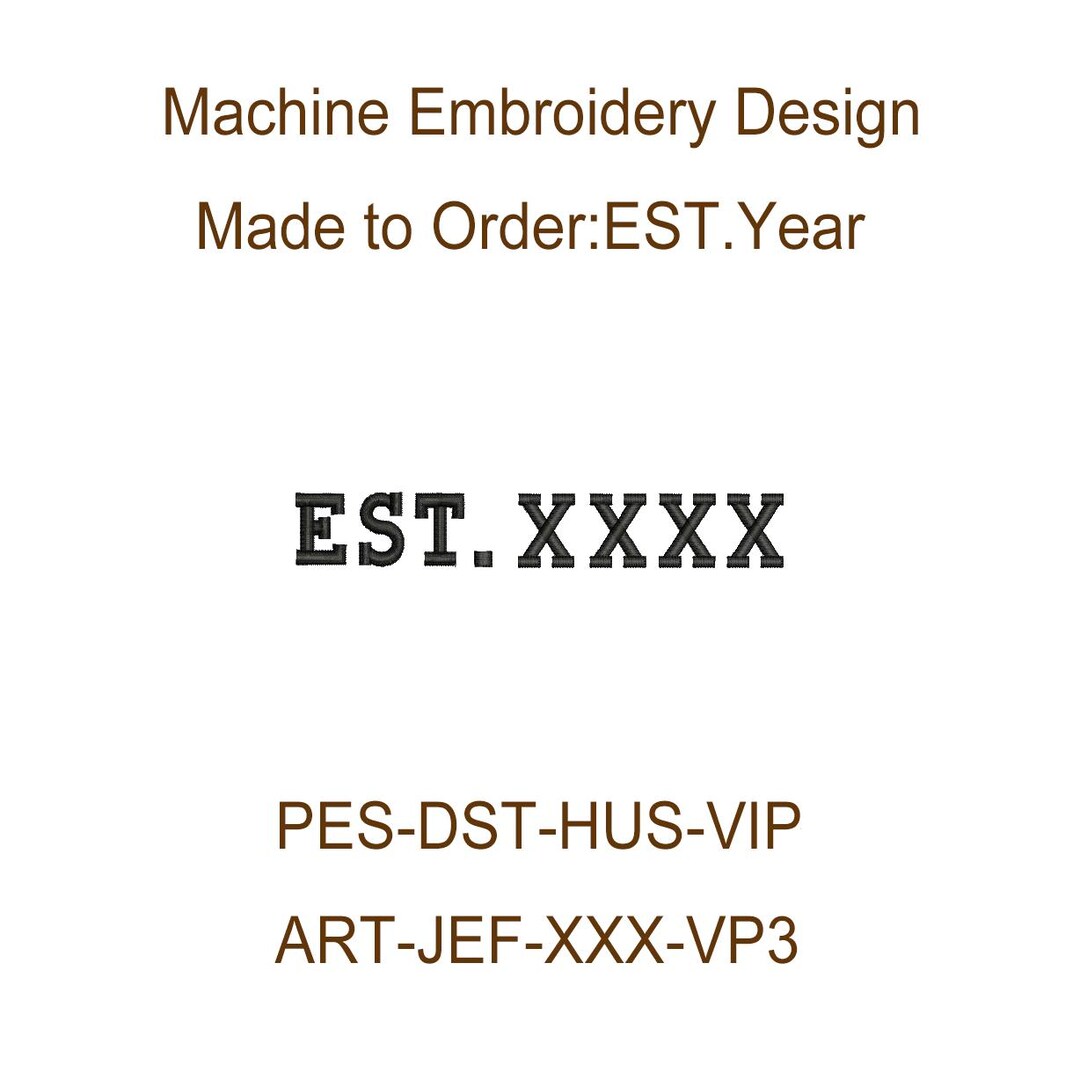 Custom EST Year Embroidery Design,machine Embroidery File - Etsy