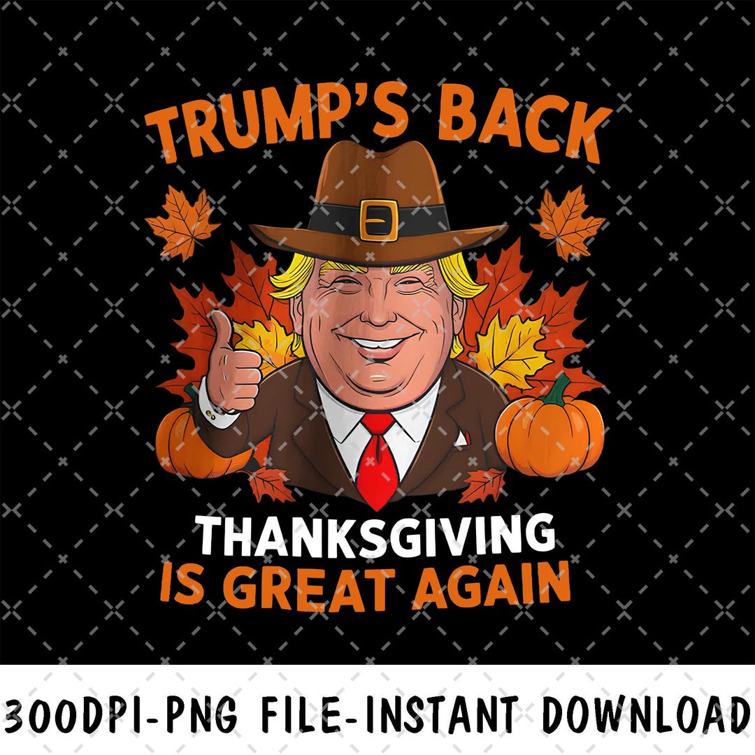 I'm Thankful Trump Won 2024 Png, Funny Trump Thanksgiving, Trump Winner ...