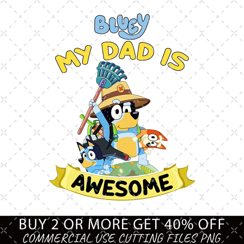 Bluey My Dad is Awesome Png, Bluey Funny Png, Bluey Family Png, Decal ...