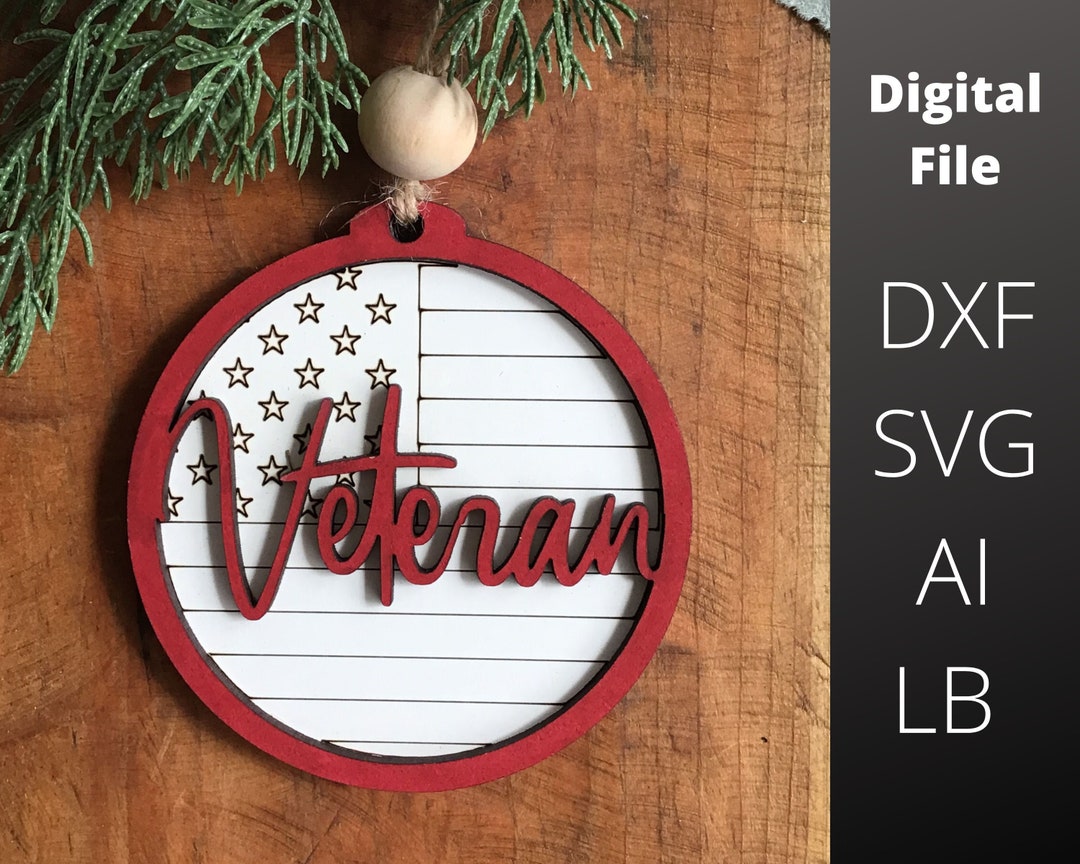 Veteran Military Ornament Laser Cut File, Svg, Veteran Military ...