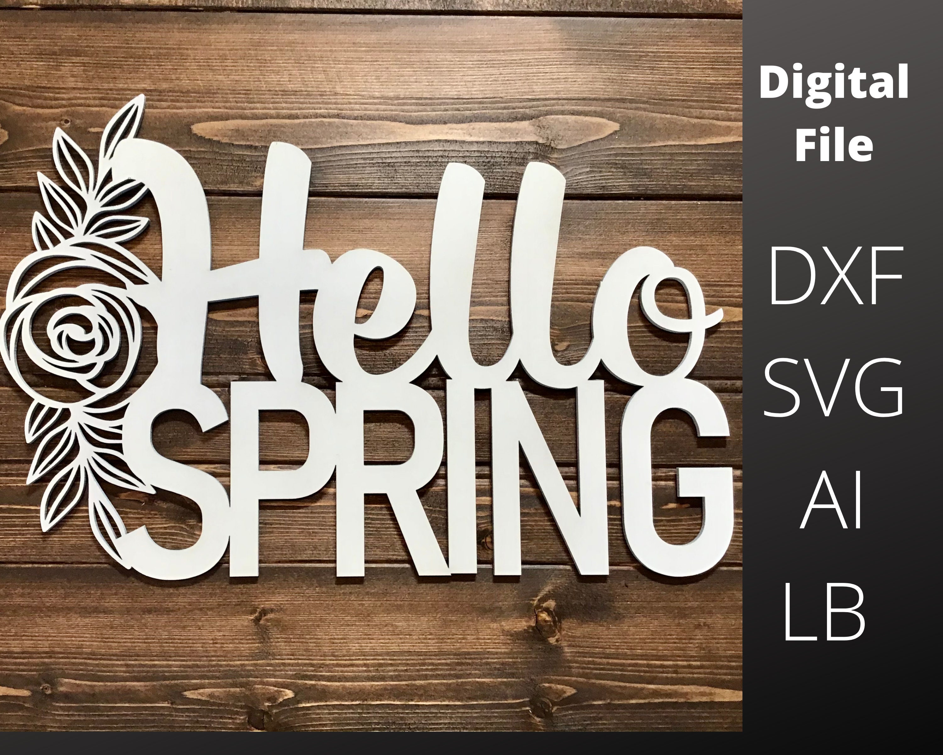 Hello Spring Floral Laser Cut File Glowforge Cnc Svg Dxf | Etsy
