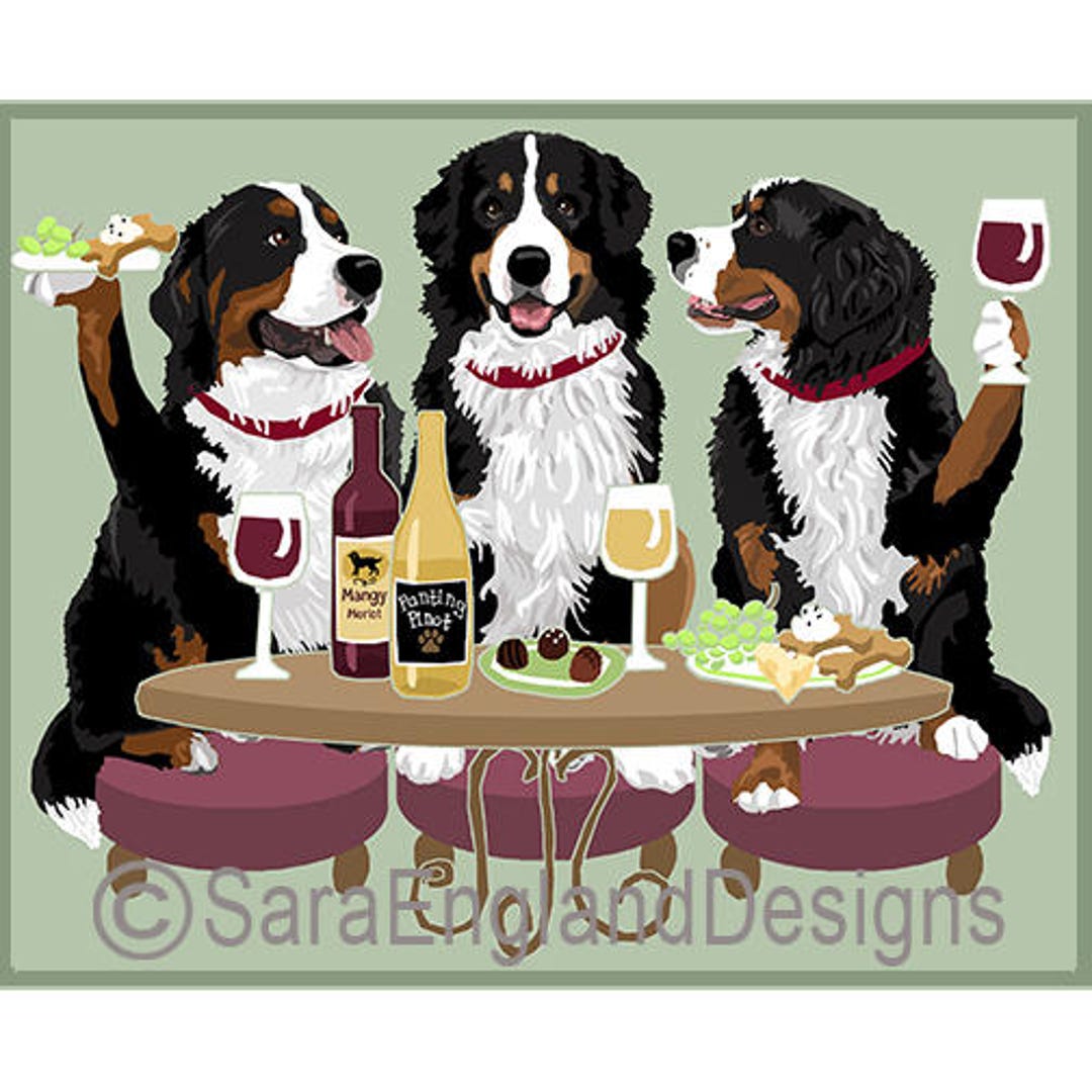 Dogs Wineing - Bernese Mountain Dog - Etsy