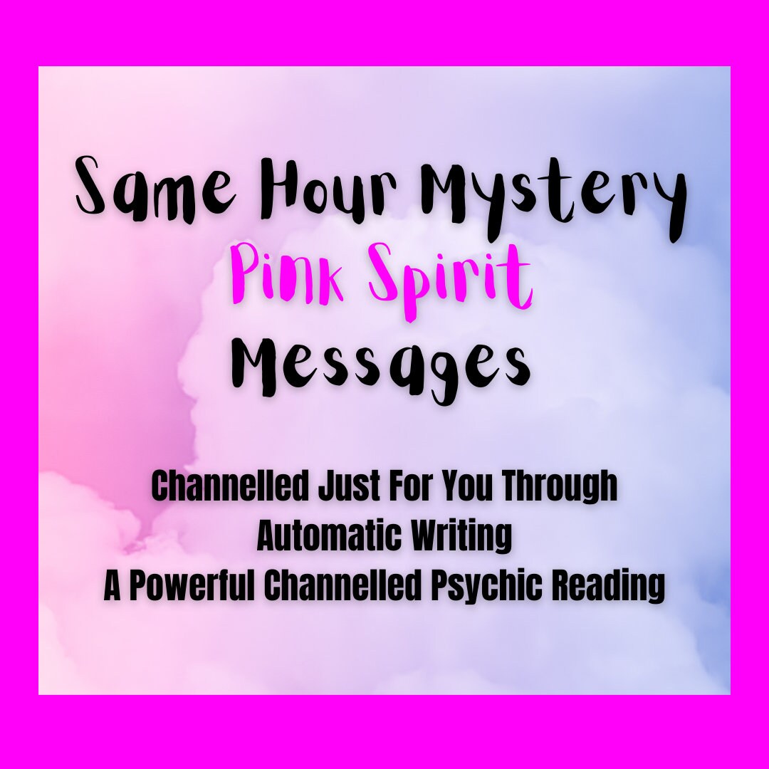Same Hour Mystery Pink Spirit Messages, Channelled Psychic Reading ...
