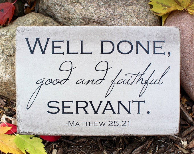 Well Done Good and Faithful Servant, Matthew 23:25, Printable, Digital ...
