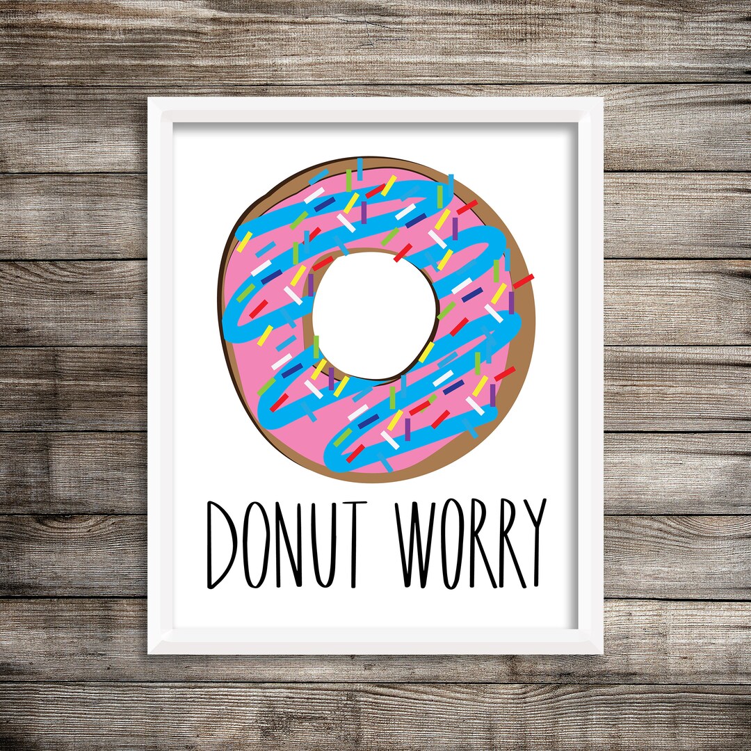 Donut Worry Art Print - Etsy