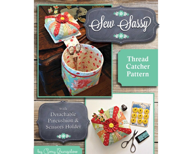 SEW SASSY Thread Catcher Sewing Pattern, Pincushion Scrap Bag, Tutorial ...
