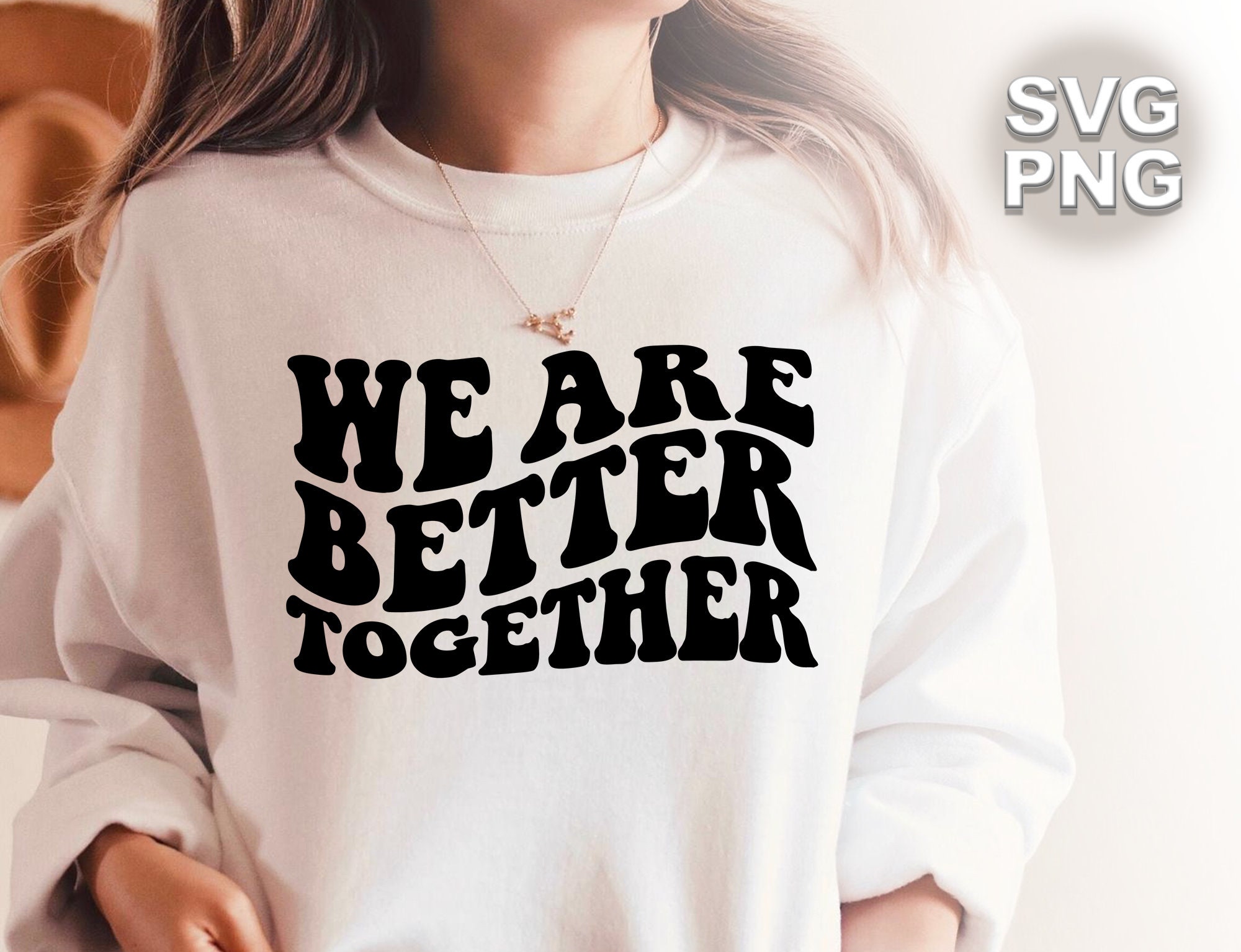 We Are Better Together SVG PNG Wavy Retro Vintage Letters | Etsy
