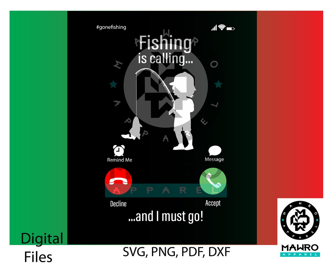 Fishing is Calling SVG Great Idea for Someone Who Loves Fishing. I Must ...