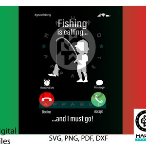Fishing is Calling SVG Great Idea for Someone Who Loves Fishing. I Must ...
