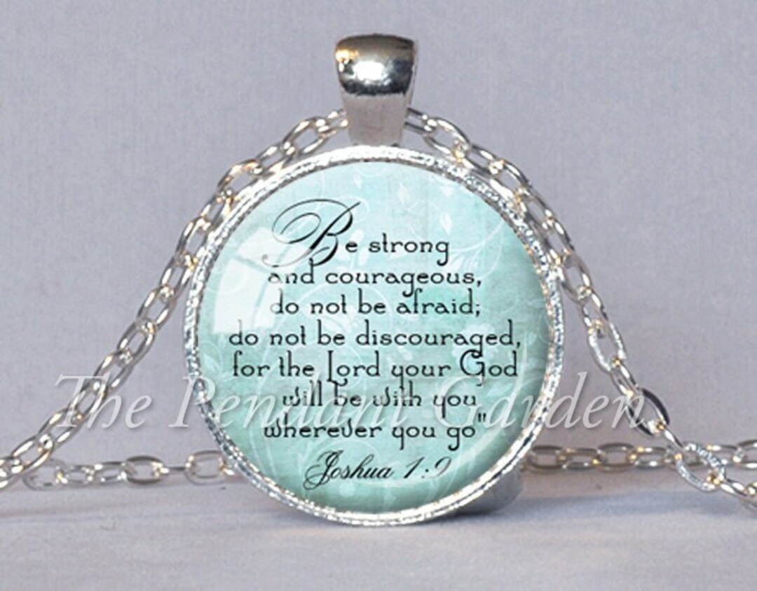 BIBLE QUOTE JOSHUA 1:9 Pendant Strength Courage Pendant Scripture ...