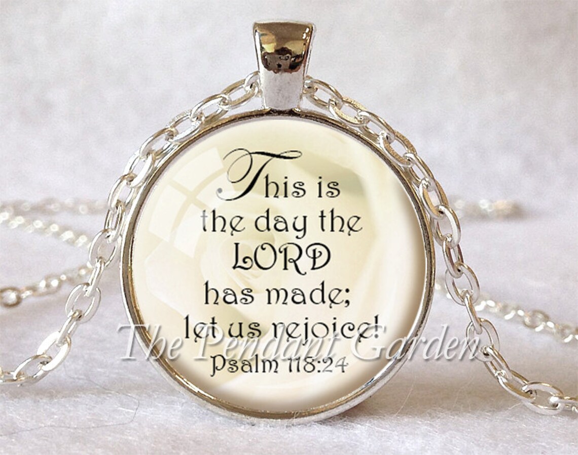 PSALM 118:24 PENDANT Bible Quote Scripture Pendant Rejoice Pendant ...
