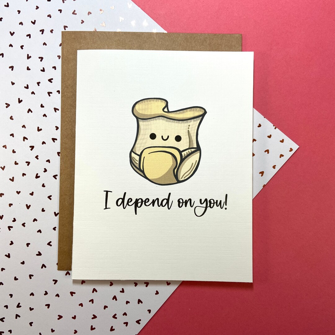 I Depend on You, Cute Healthcare Humor, Medical Humor, Incontinence ...