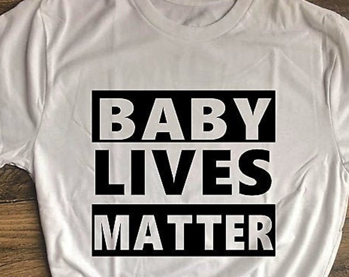 Pro Life Shirt Baby Lives Matter Unborn Lives Matter Prolife Adoption ...