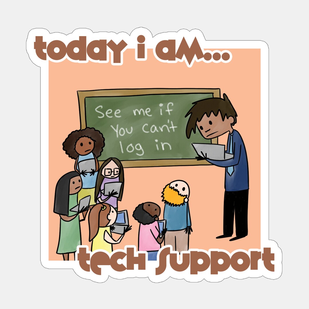 Today I Am Tech Support Sticker or Magnet | Summers Off - Etsy