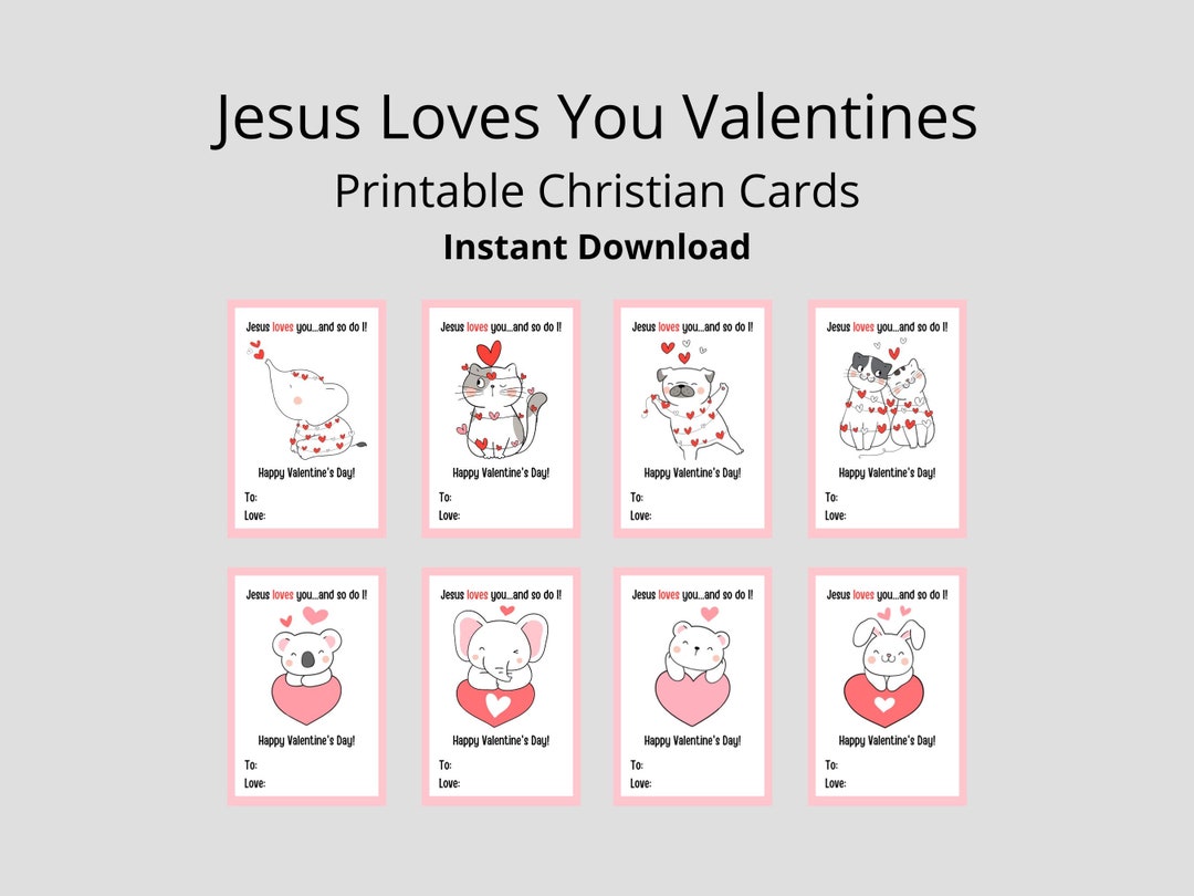 Jesus Loves You Valentine Cards Printable Christian Valentines Animal ...