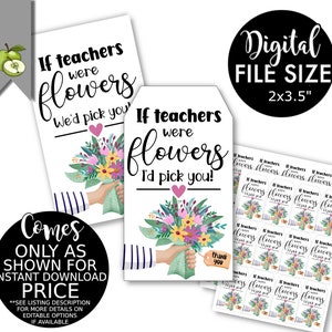 If Teachers Were Flowers I'd Pick You Tag, We'd Pick You, Instant ...