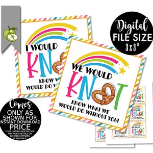 Printable Pretzel Teacher Appreciation Gift Tag, We/i Would Knot Know ...
