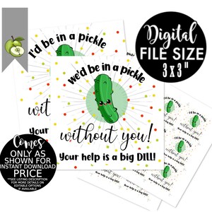 We'd Be in a Pickle Without You Your Help is a Big DILL I'd and We'd Be ...