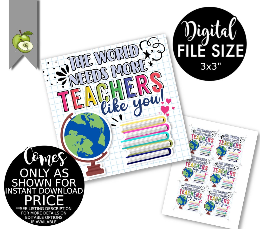 The World Needs More Teachers Like You Teacher Appreciation Gift Tag ...