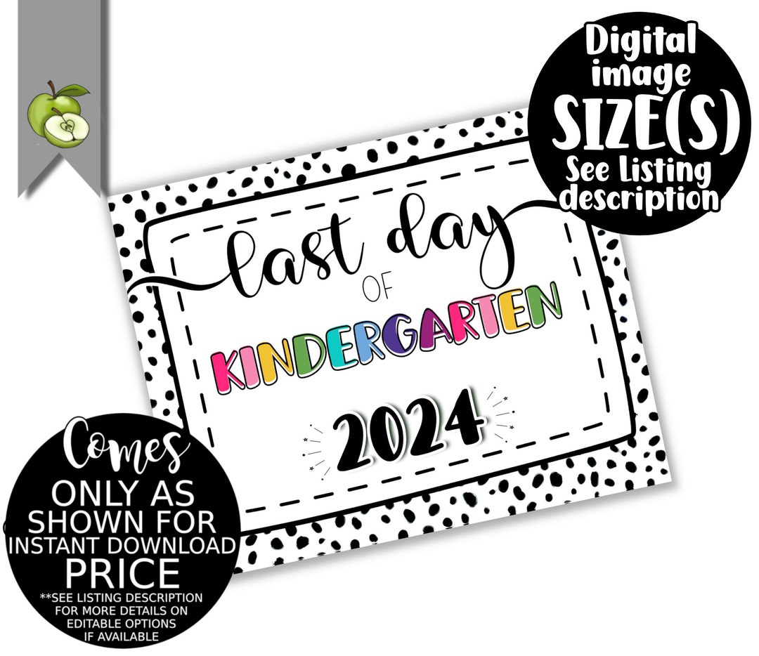 Last Day of School Kindergarten Sign 2024, Instant Download, Rainbow ...