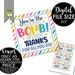 You're the Bomb Bath Bomb Gift Tag, Rainbow, Teacher Appreciation ...