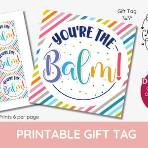 You're the Balm Gift Tags, Teacher Gift Tag, Mother's Day Gift Tags ...