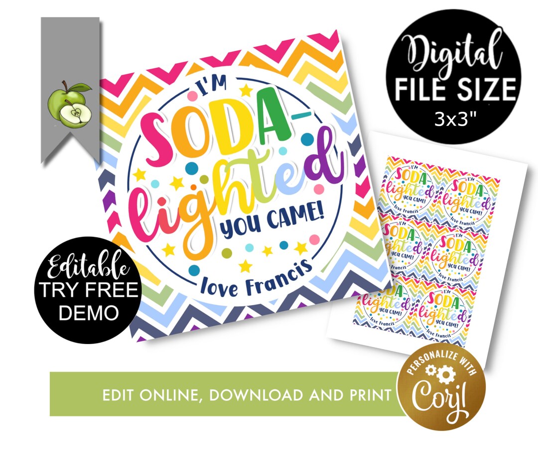 Editable Soda-lighted You Came Printable Gift Tag, Birthday Party Favor ...