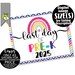 Last Day of School Pre-k Sign 2024, Instant Download, Rainbow Printable ...
