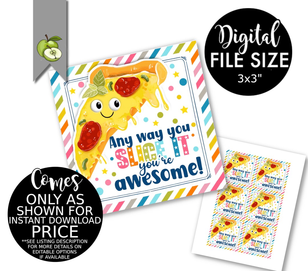 Printable Pizza Gift Tag Anyway You Slice It You Are - Etsy