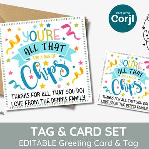 You're All That and a Bag of Chips Editable Gift Tag and Card ...