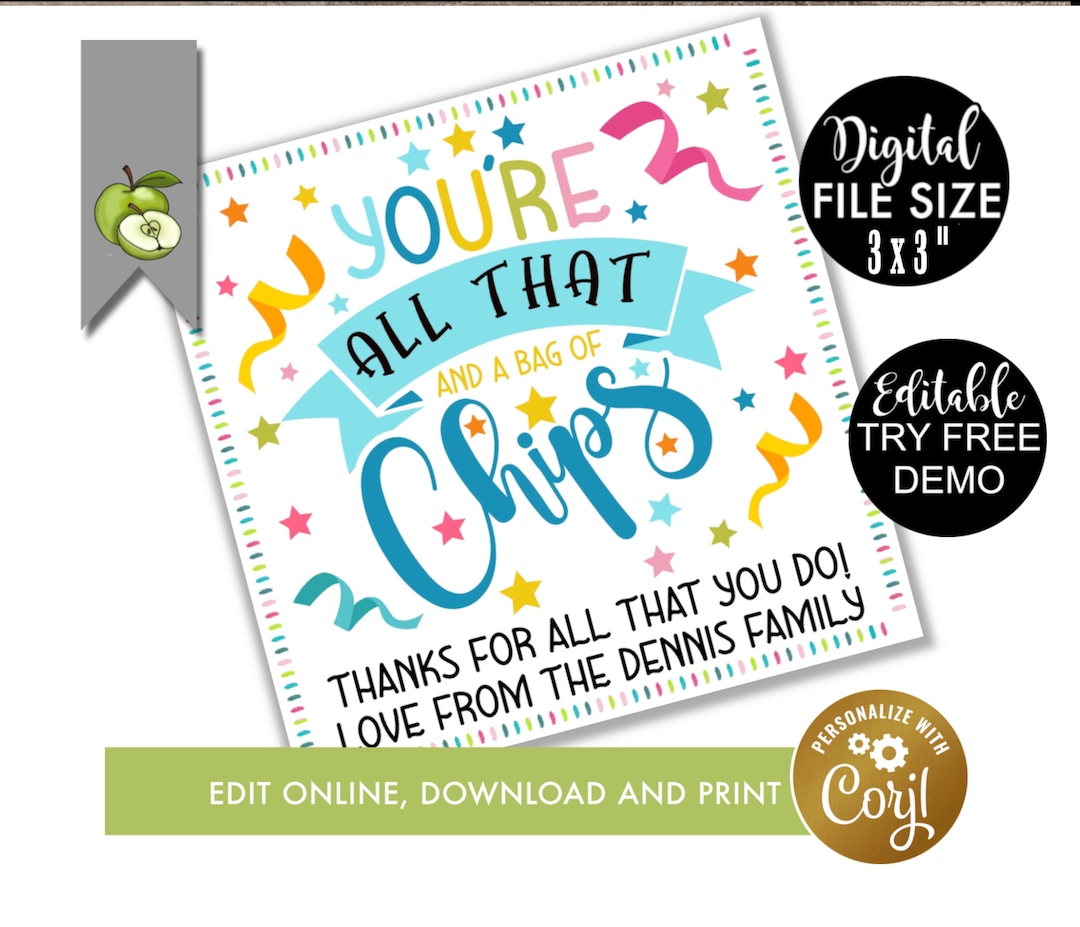 You're All That and a Bag of Chips Editable Gift Tag - Etsy