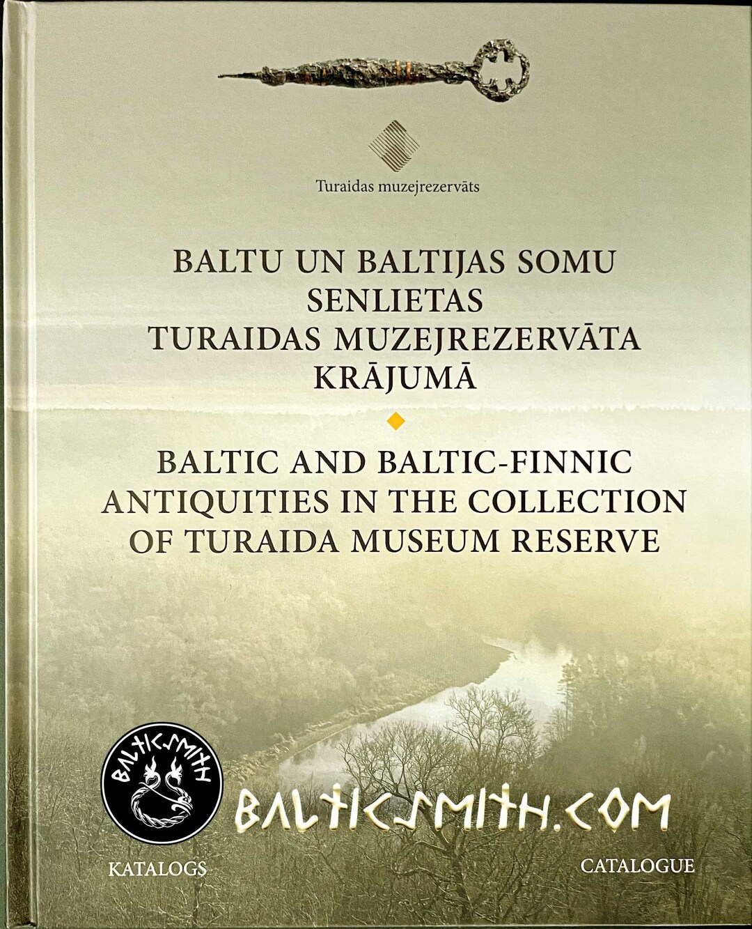Baltic and Baltic-finnic Antiquities in the Collection of Turaida ...