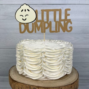 Little Dumpling Cake Topper - Dumpling Birthday - Baby Shower Cake ...