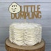 Little Dumpling Cake Topper - Dumpling Birthday - Baby Shower Cake ...
