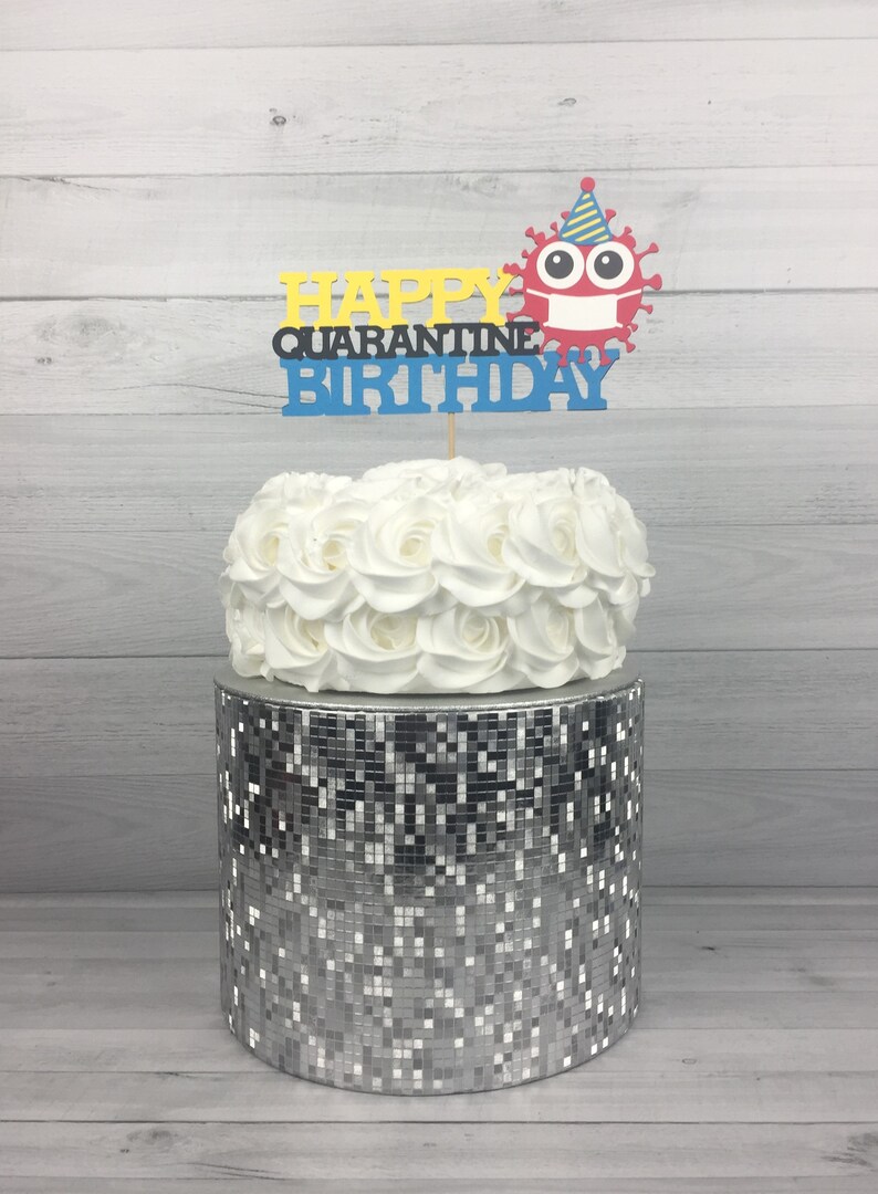 Quarantine Birthday Cake Topper Birthday Cake Topper - Etsy