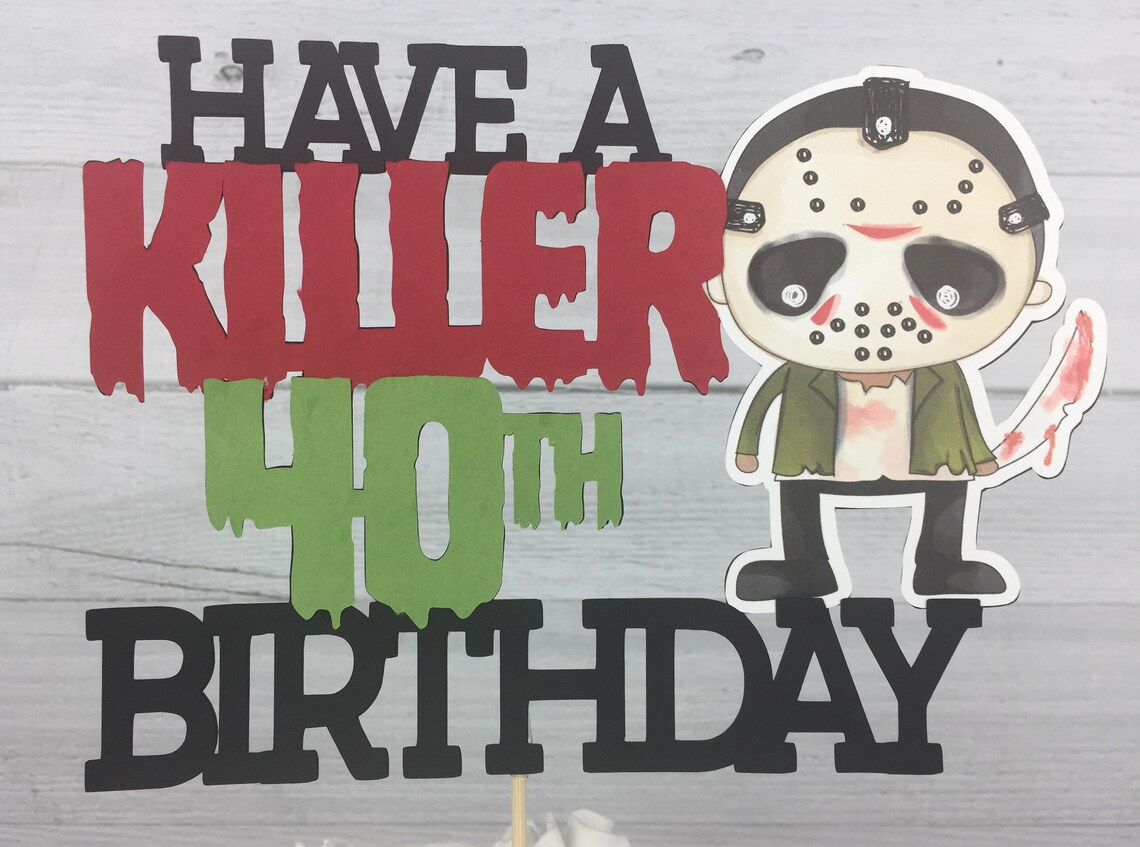 Horror Movie Cake Topper Have a Killer AGE Birthday | Etsy